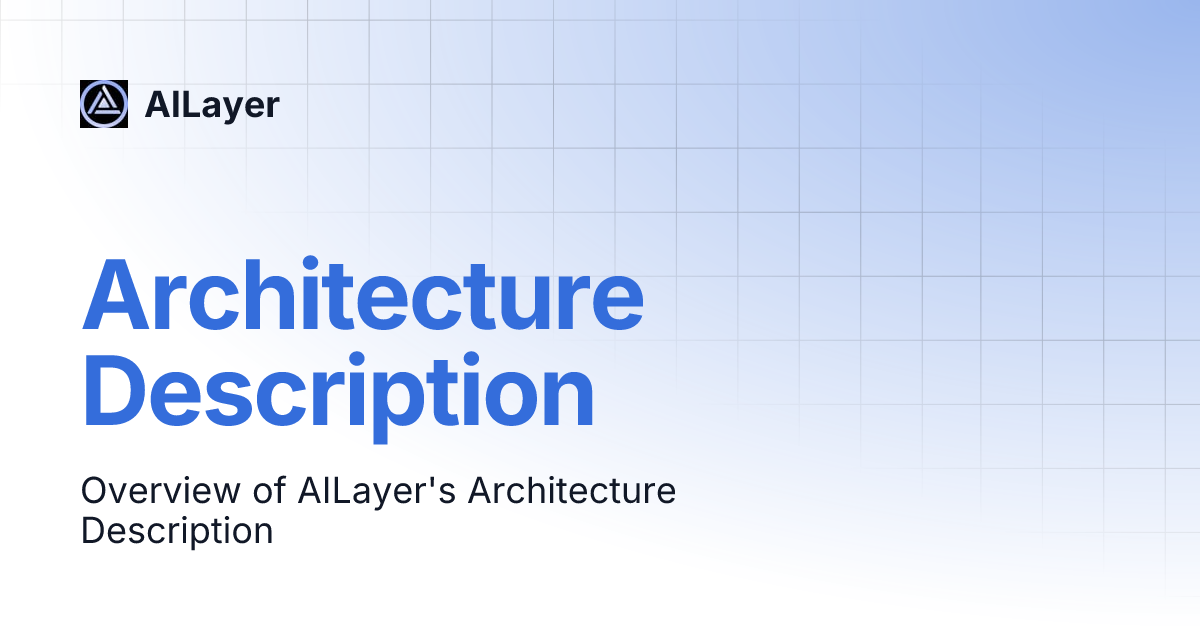 Architecture Description | AILayer